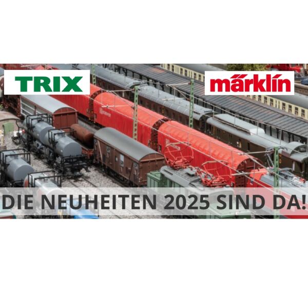 Märklin, Trix, Minitrix Neuheiten 2025